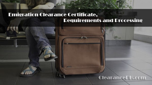 How to Apply for Emigration Clearance Certificate, Requirements and ...